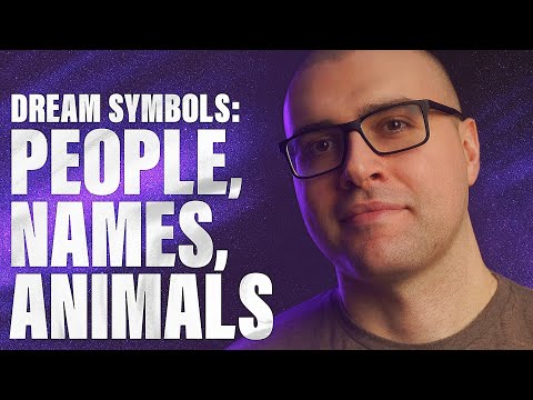 Dream Symbols and Their Meaning: People, Names, Animals (Hearing God Through Your Dreams)