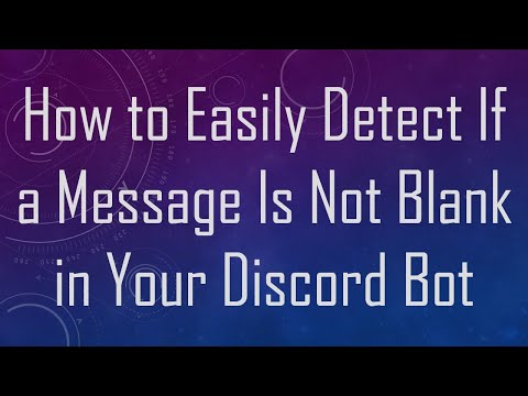 How to Easily Detect If a Message Is Not Blank in Your Discord Bot