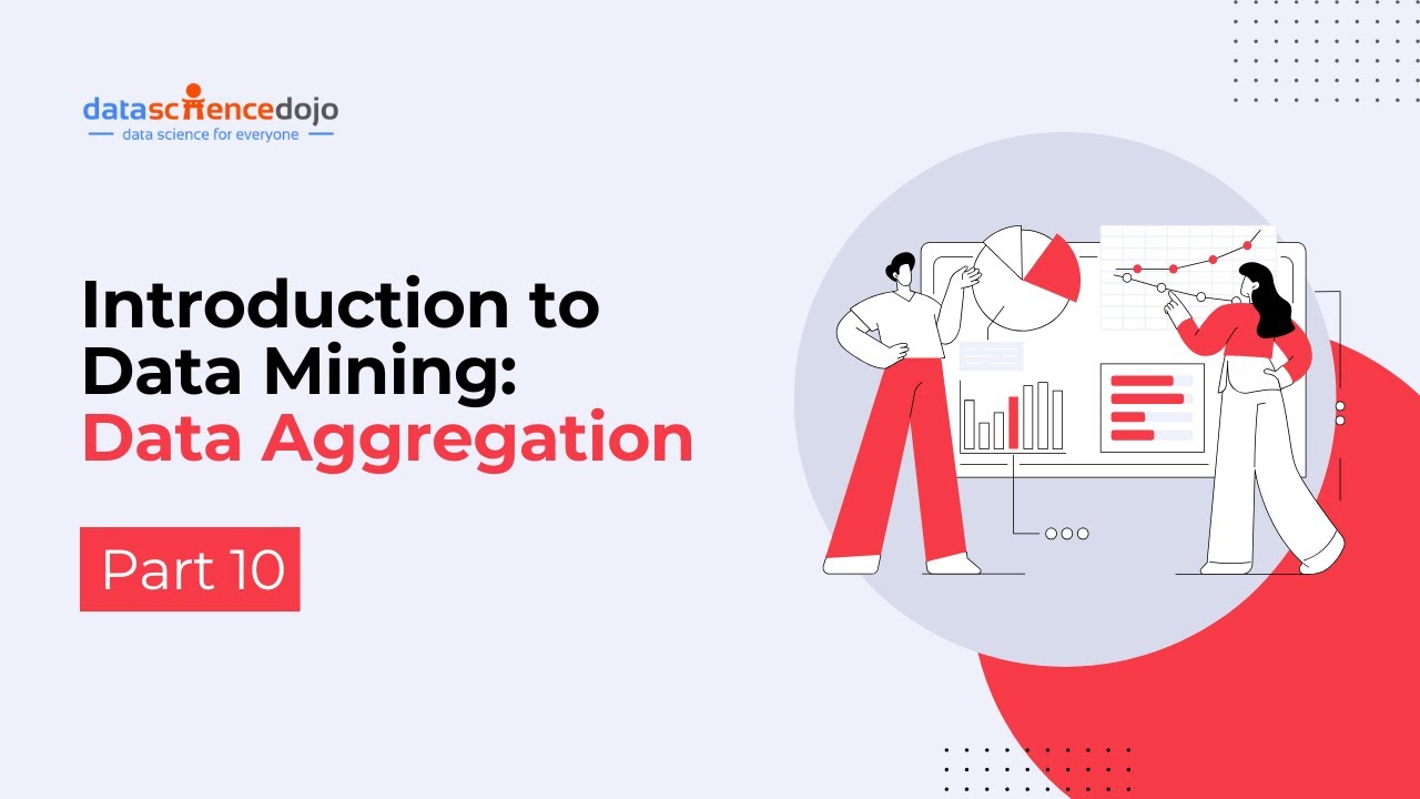 Data Aggregation | Introduction to Data Mining | Part 10