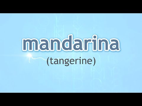How to Pronounce Tangerine (Mandarina) in Spanish