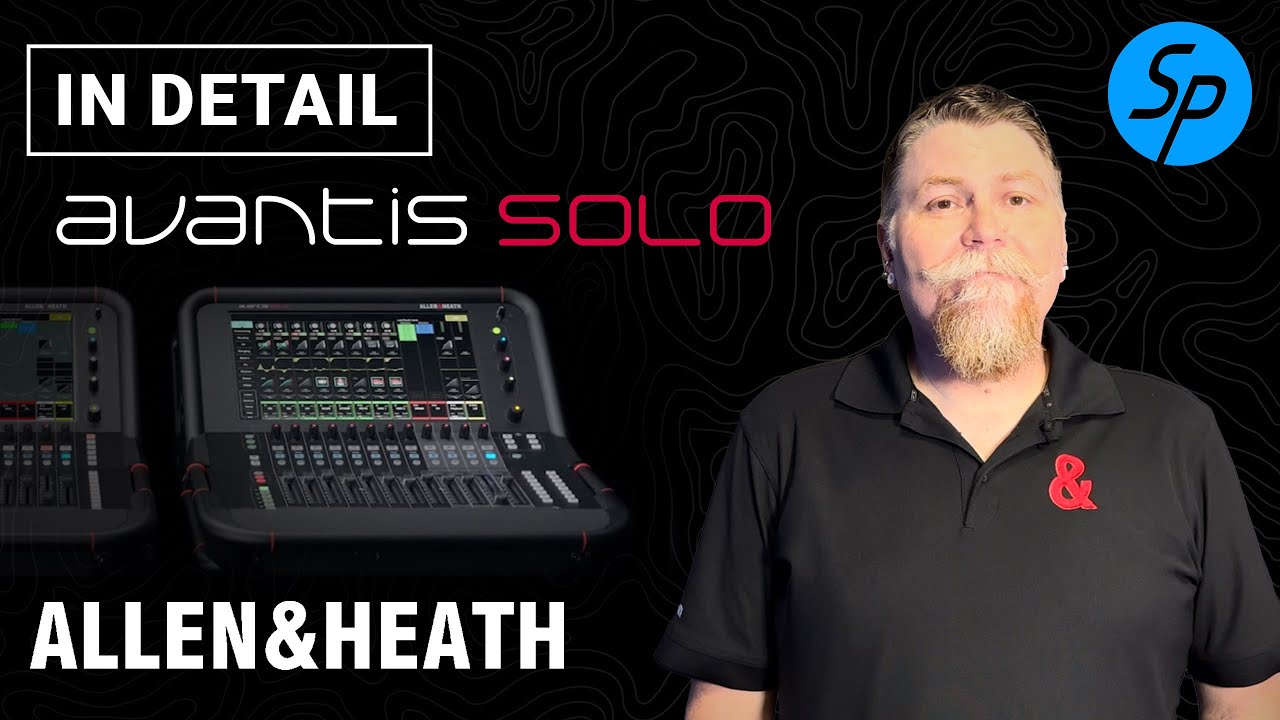 In Detail: Allen & Heath's Avantis Solo Features Overview