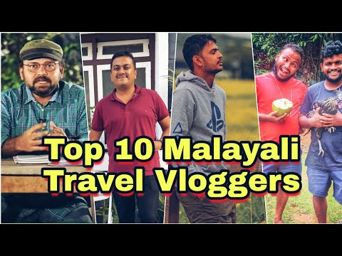 Top 10 travel vloggers from kerala || Malayali travel vloggers