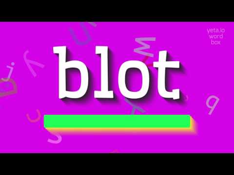 BLOT - HOW TO PRONOUNCE IT?