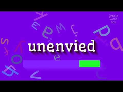 UNENVIED - How to pronounce it?