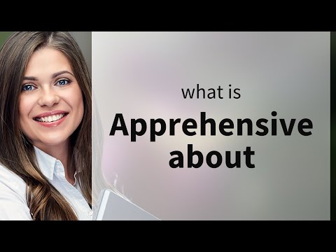 Understanding "Apprehensive About": Master English Phrases