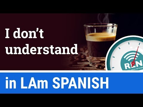 How to say "I don't understand" in Spanish - One Minute Spanish for Latin America Lesson 4