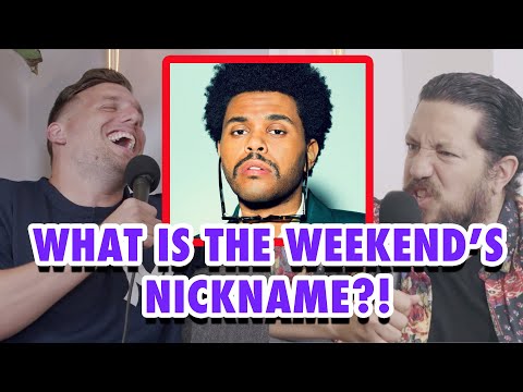 What is The Weekend's Nickname?! | Sal Vulcano & Chris Distefano present: Hey Babe! - Clips
