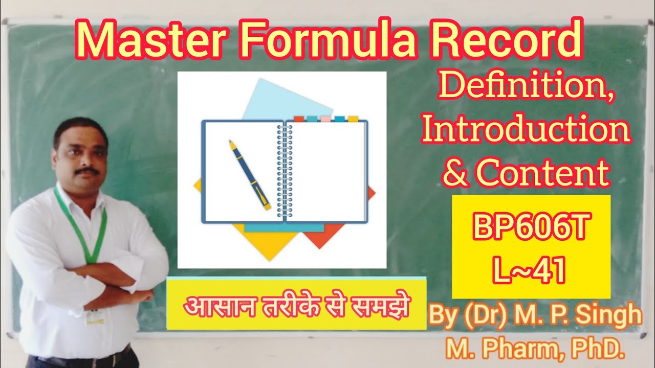 Master Formula Record (MFR) | Pharmaceutical Quality Assurance | Unit~4 | BP606T | L~41