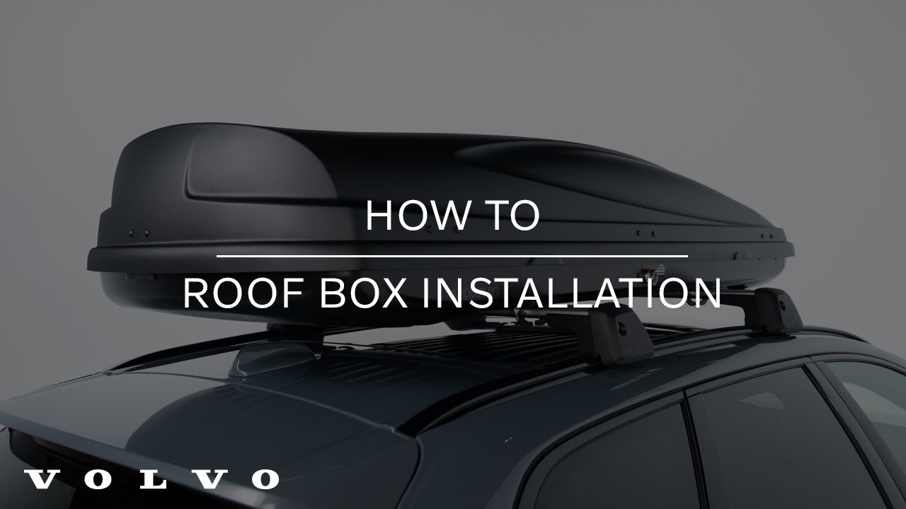 Volvo Accessories How To: Roof Box Installation | Volvo Car USA
