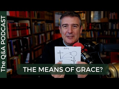 Are the Means of Grace Biblical?