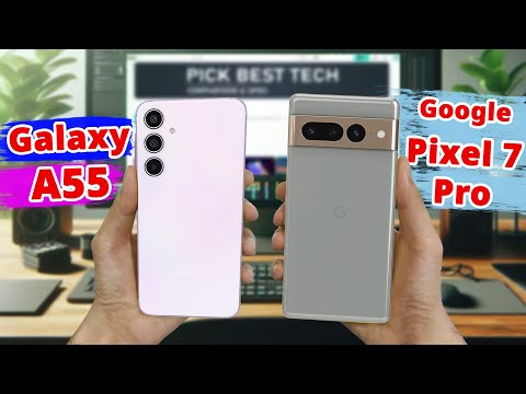 Samsung Galaxy A55 Vs Google Pixel 7 Pro | Which One's Better?