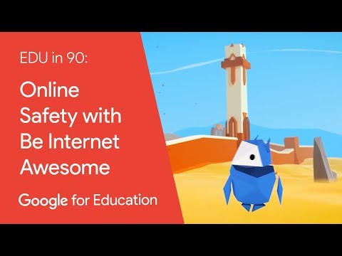 EDU in 90: Online Safety with Be Internet Awesome