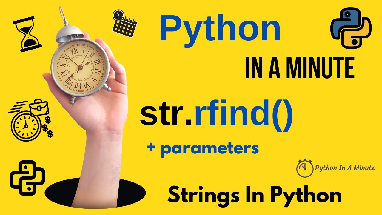 str.rfind(sub[, start[, end]]) - Find Highest Index of Substring in Python Strings