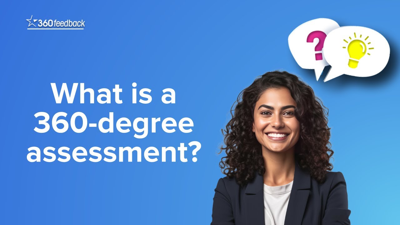 What is a 360-degree assessment?