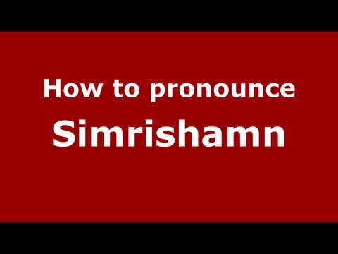 How to Pronounce Simrishamn - PronounceNames.com