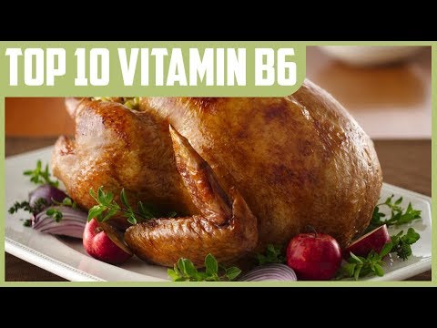 Top 10 Natural Sources of Vitamin B6 (Pyridoxine)