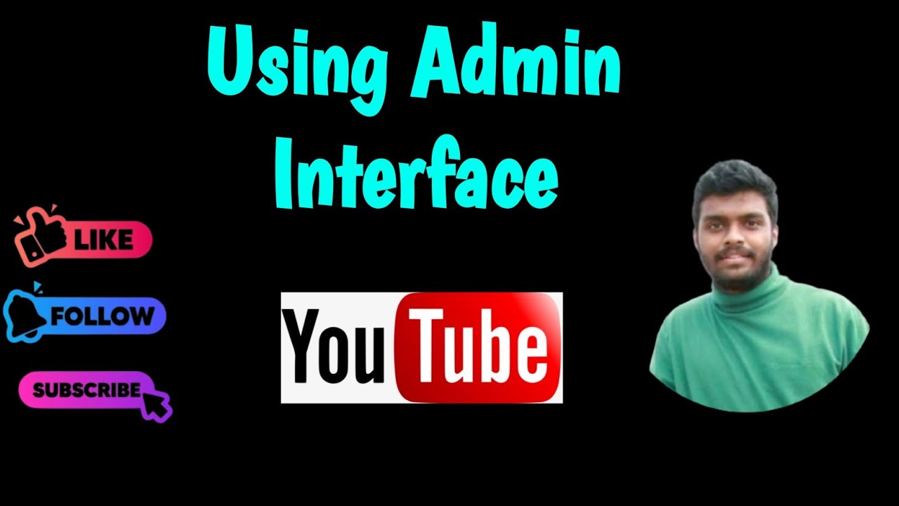 Using Admin Interface | Full Stack Development