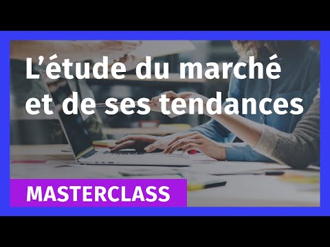 L’étude du marché et de ses tendances