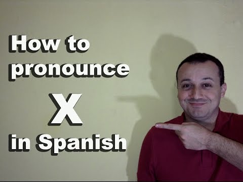 How to Pronounce X in Spanish - Spanish Pronunciation Guide of the Alphabet