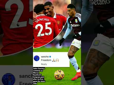Jadon Sancho's comment on Marcus Rashford's Instgram post after his first game for Aston Villa 🤐👀