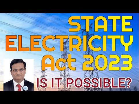 State (Gujarat / Maharashtra etc) Electricity Act 2023, is it possible ???