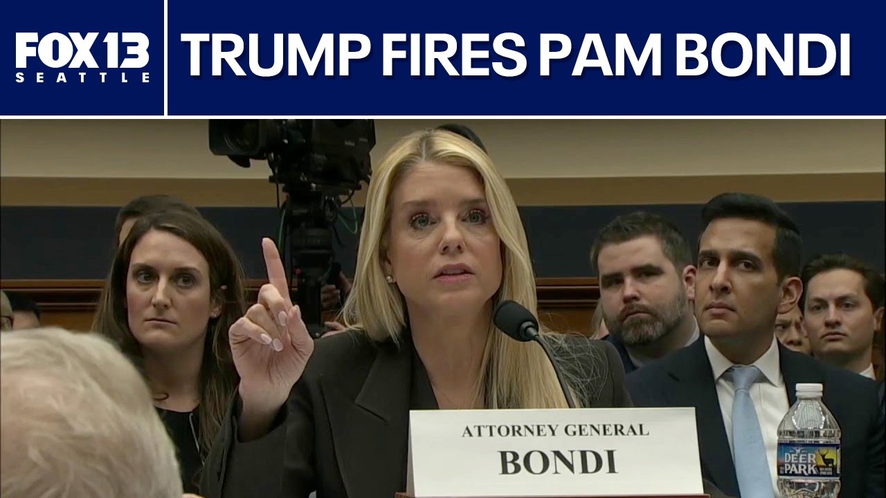 President Trump fires Attorney General Pam Bondi | FOX 13 Seattle