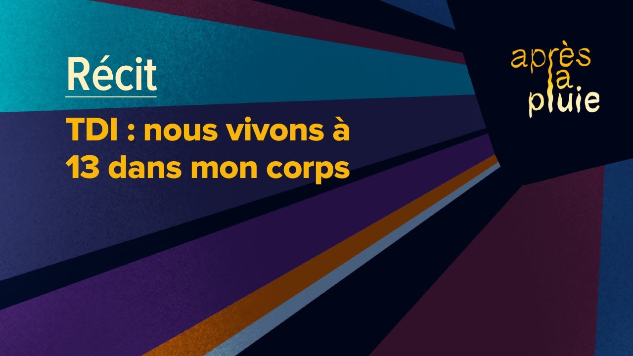 Podcast | TDI : nous vivons à 13 dans mon corps