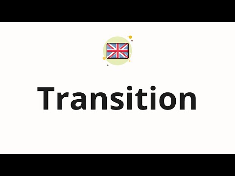 How to pronounce Transition