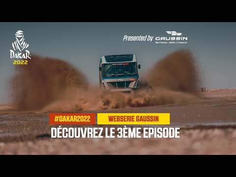Webserie Gaussin - Découvrez l'épisode 3 #Dakar2022