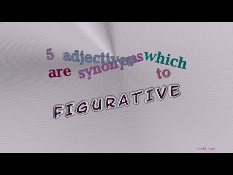 figurative - 6 adjectives which mean figurative (sentence examples)