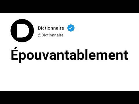 Épouvantablement Signification En Français