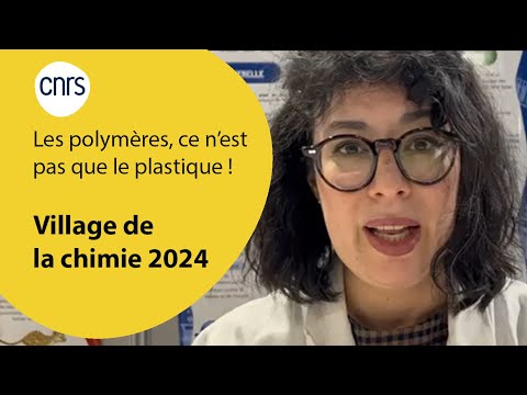 Les polymères, ce n'est pas que le plastique ! | Village de la Chimie 2024
