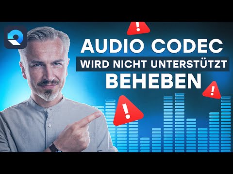 Fehler Codec „Audio Codec nicht unterstützt“ beheben