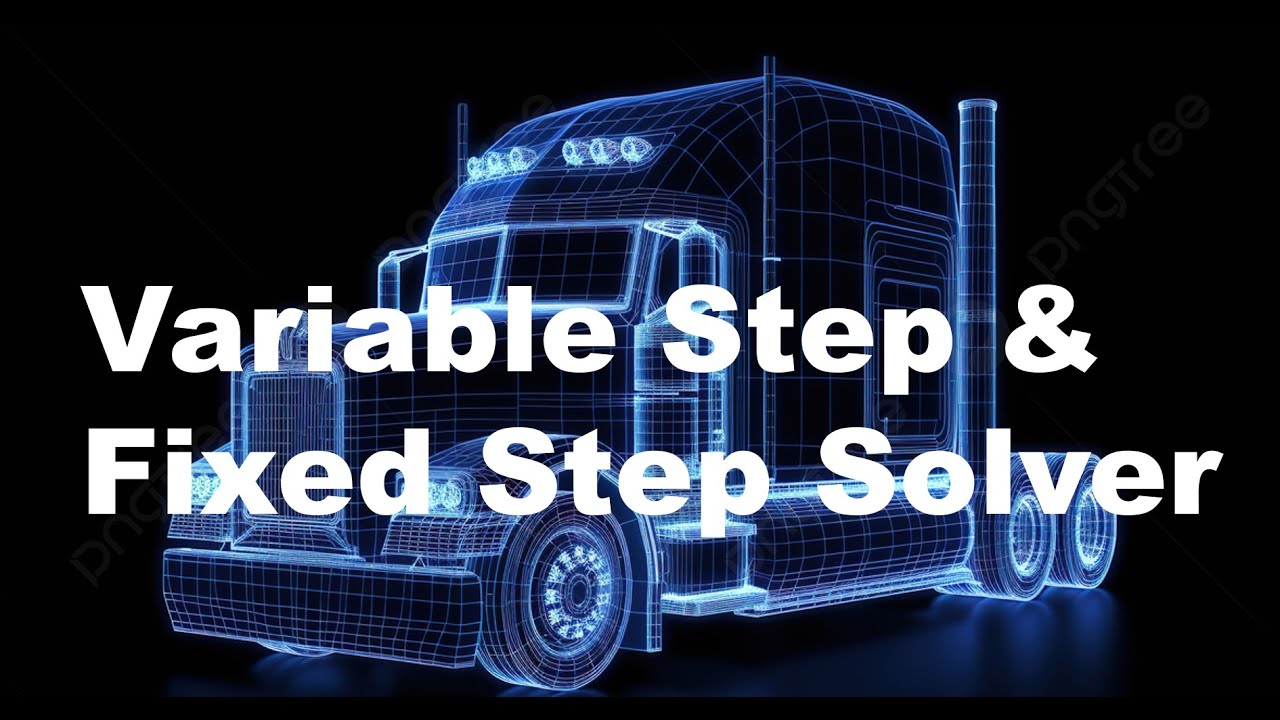 Fixed-step and Variable-step Solvers