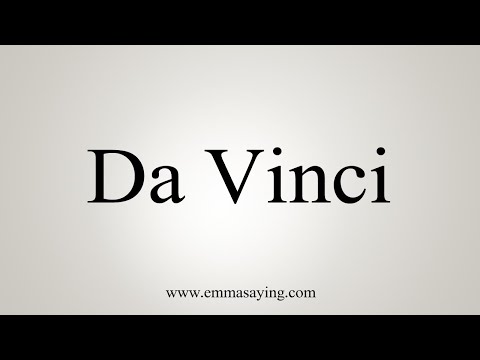 How To Say Da Vinci