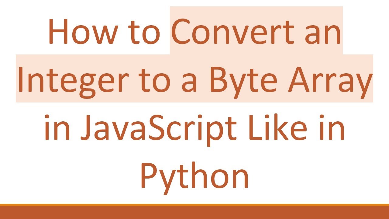 How to Convert an Integer to a Byte Array in JavaScript Like in Python