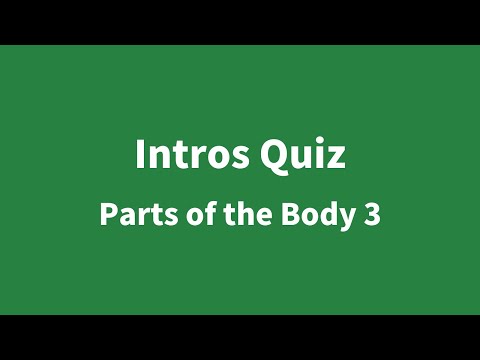 Intros Quiz - Parts Of The Body 3