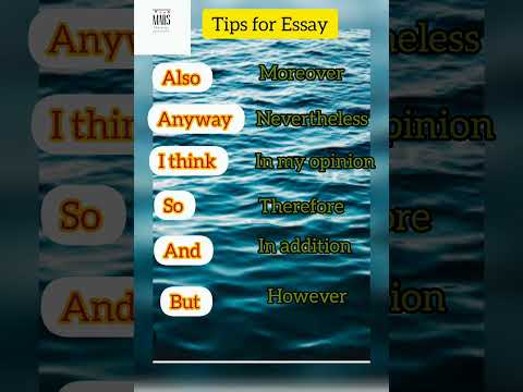 Tips for Essay#also#moreover#however#nevertheless#in my opinion#anyway#but#and#In addition#so