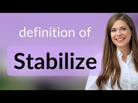 Stabilize | what is STABILIZE meaning
