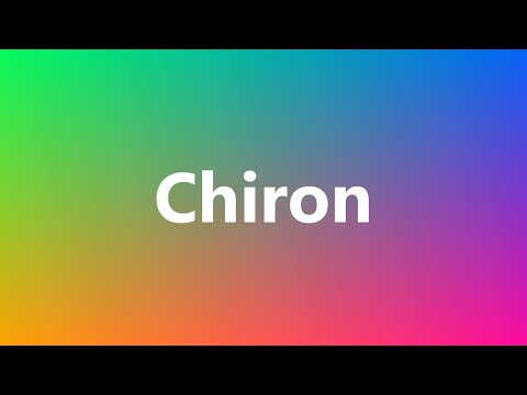 Chiron - Medical Definition