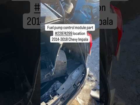 Part #22874299 fuel pump control module computer location 2014-2018 Chevy Impala