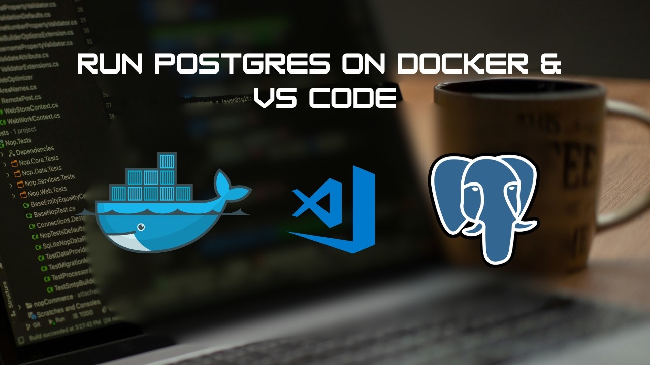 Connect & Use Postgres Locally on Docker with VS Code