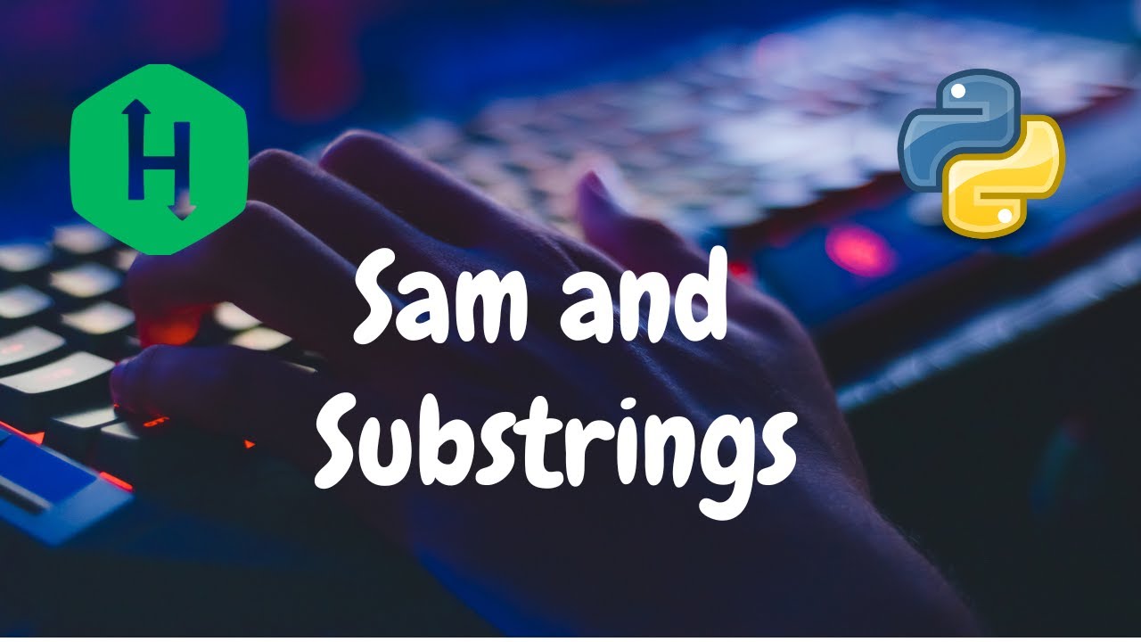 224 - Sam and substrings | Dynamic Programming | Hackerrank Solution | Python