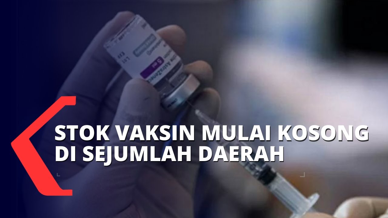 Stok Vaksin Covid-19 Mulai Kosong di Sejumlah Daerah