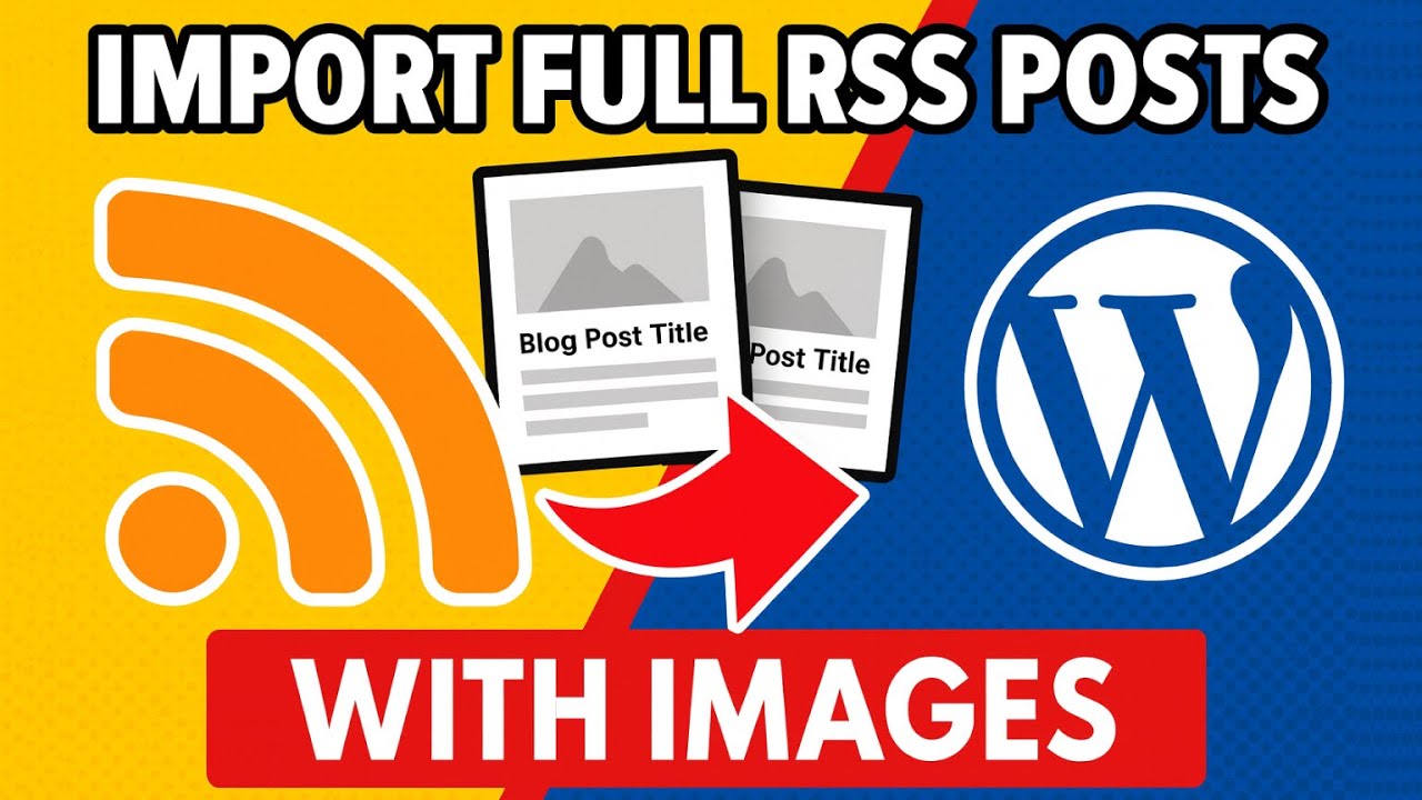 Import Full RSS Posts with Images into WordPress | Feedzy RSS Feeds Tutorial