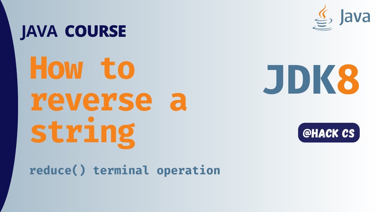 How to reverse a string using Java 8  | Java Tutorial Series | HackCS