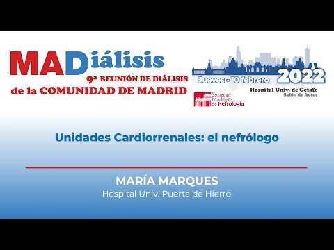 MADiálisis 2022 - Unidades Cardiorrenales: el nefrólogo