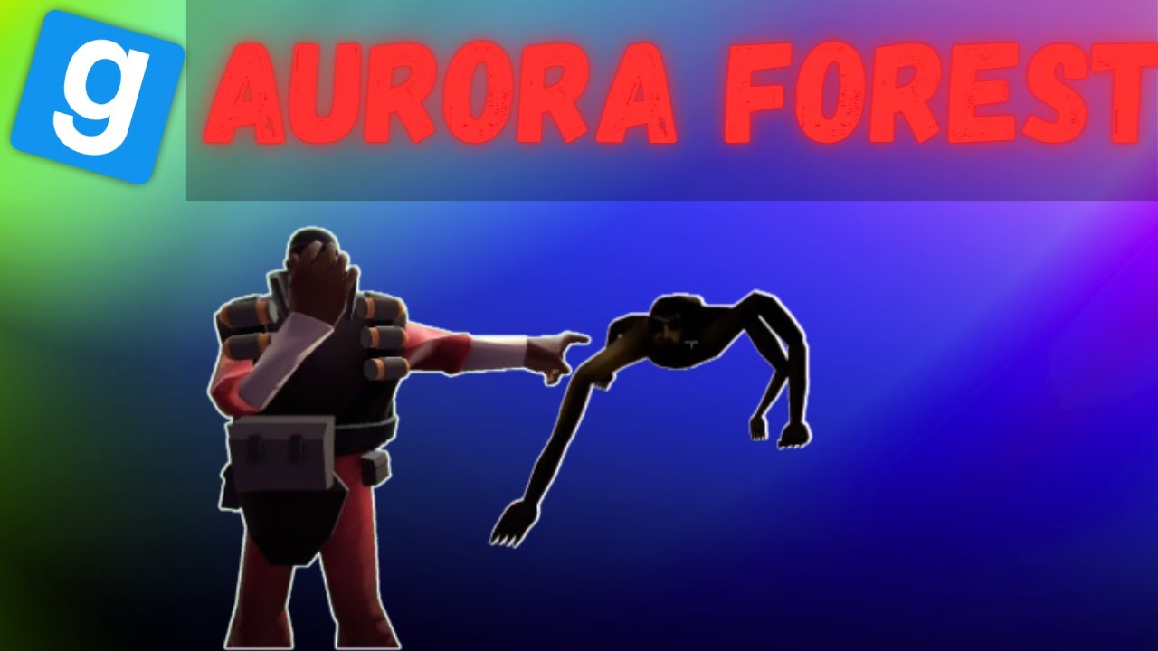 Garry's mod: Aurora Forest (Gameplay)