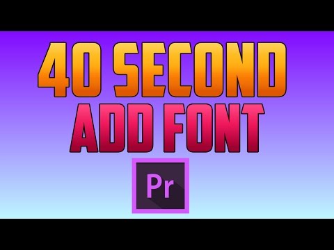 Premiere Pro CC : How to Add New Fonts