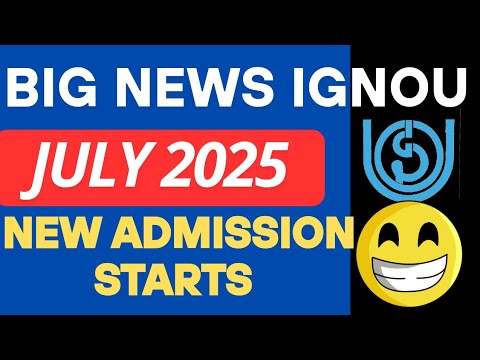 Big Update IGNOU July 2025 New Admission Starts| IGNOU Admission Open July 2025 Session| Last date